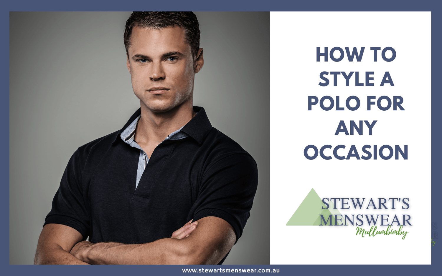 How to style a polo shirt for any occasion ~ blog post ~ men's polo ...